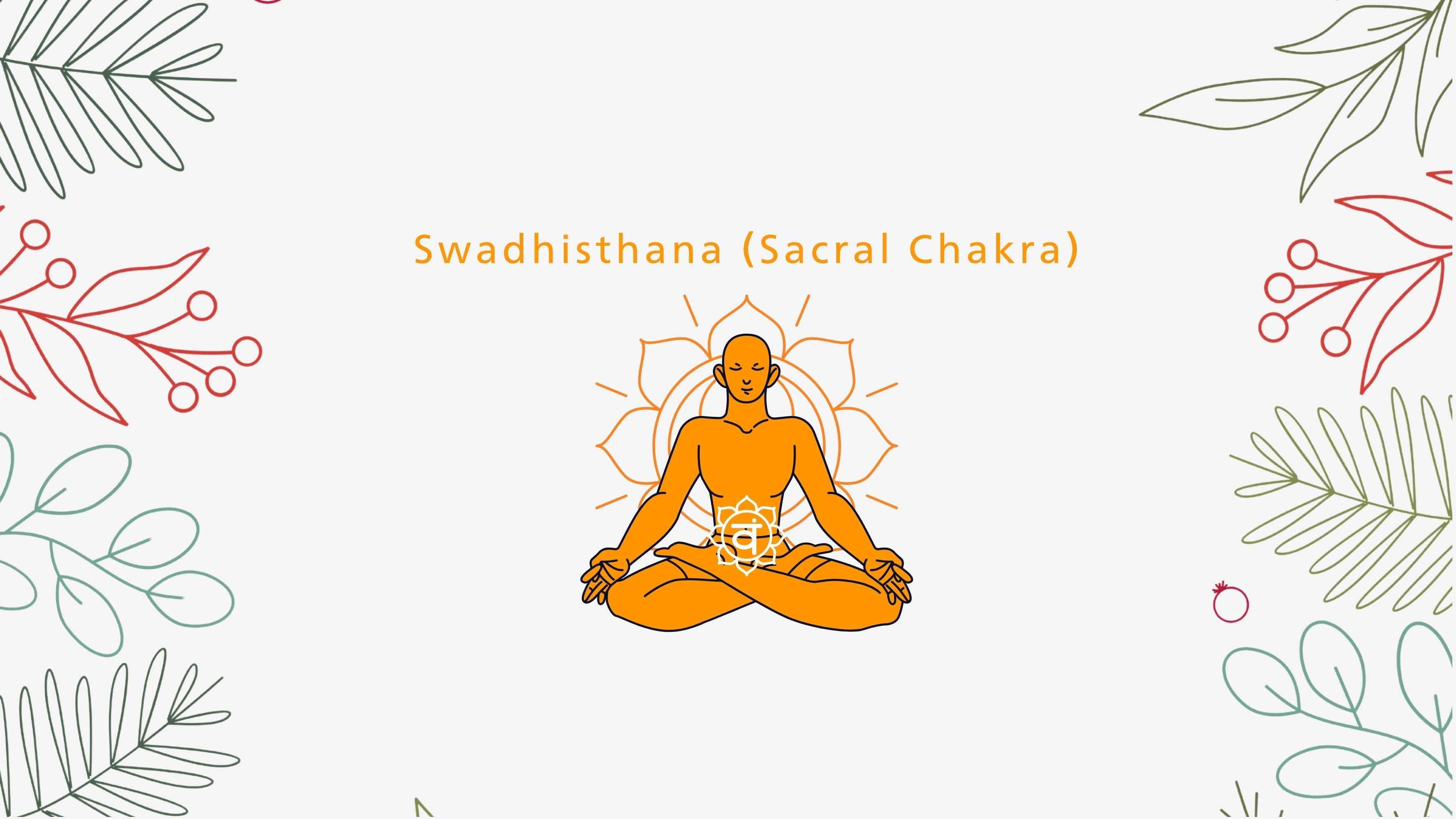 Swadhisthana (Sacral Chakra) | Herbs for Chakras | MOKSHA BOTANICALS